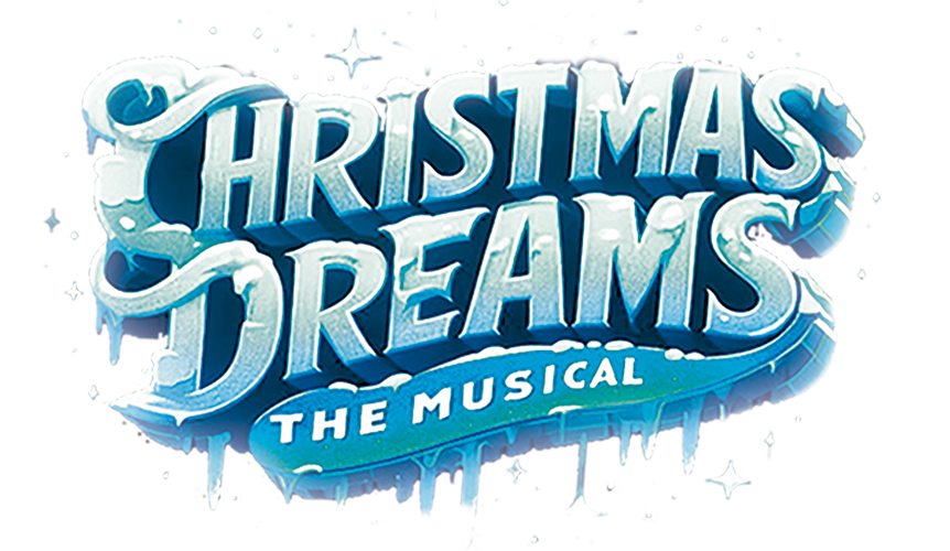 CHRISTMAS DREAMS – The Musical – Christmasdreams – Una navidad de cuento